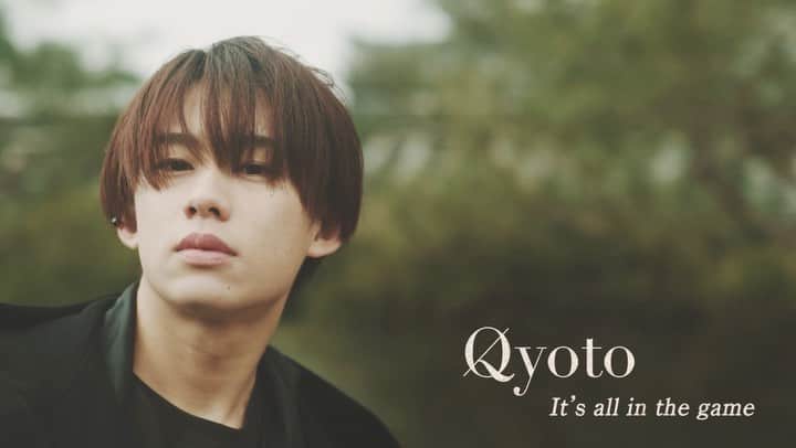 Qyoto【公式】さんのインスタグラム動画 - (Qyoto【公式】Instagram)「【新MV公開】 『It's all in the game』 新Music Videoを公開 ...