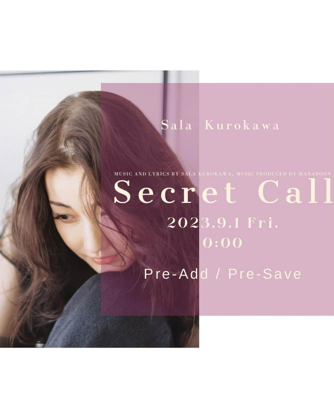 黒川沙良さんのインスタグラム写真 - (黒川沙良Instagram)「2023.09.01 0:00- 「Secret Call ...
